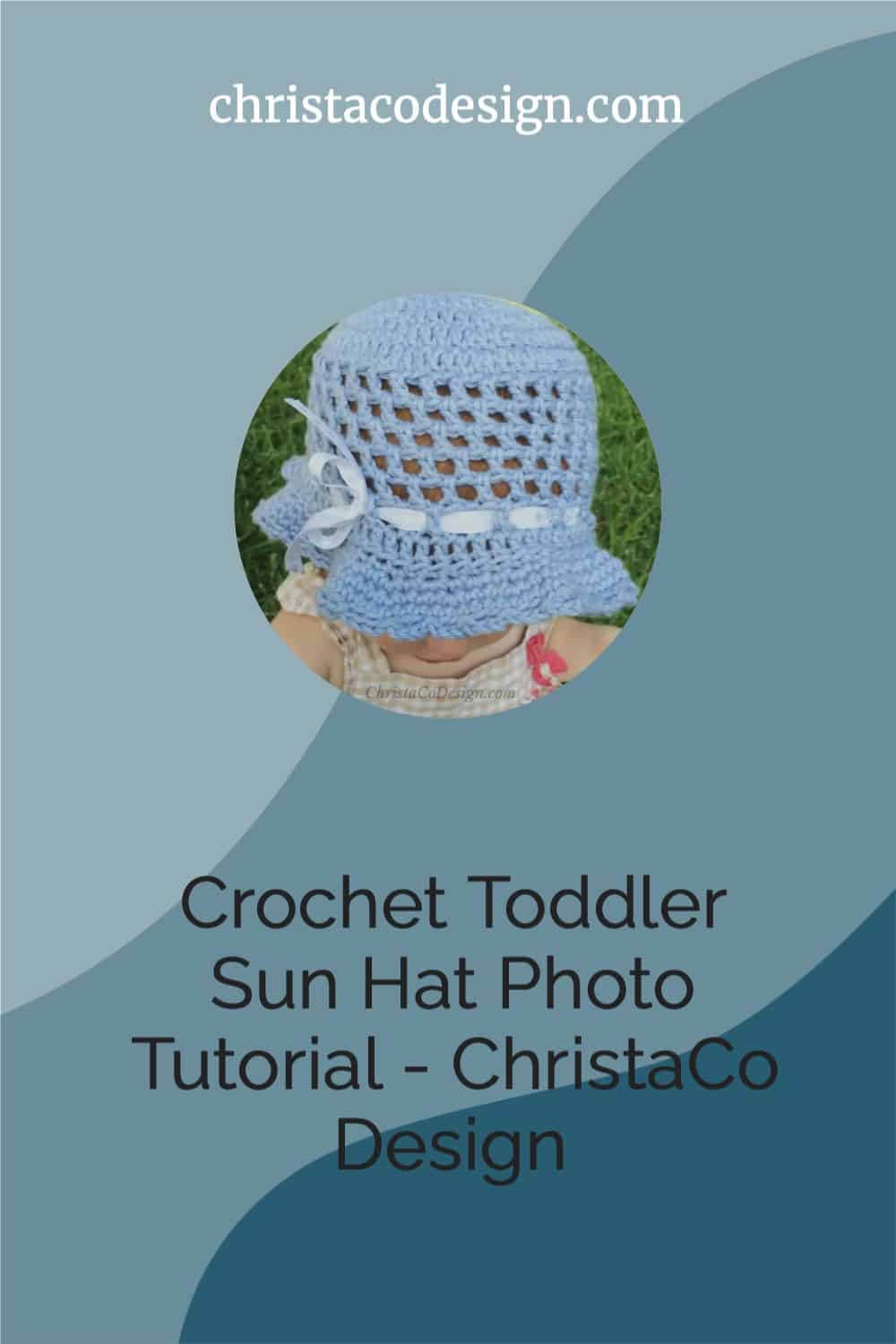 Easy Crochet Toddler Sun Hat Pattern + Photo Tutorial - ChristaCoDesign