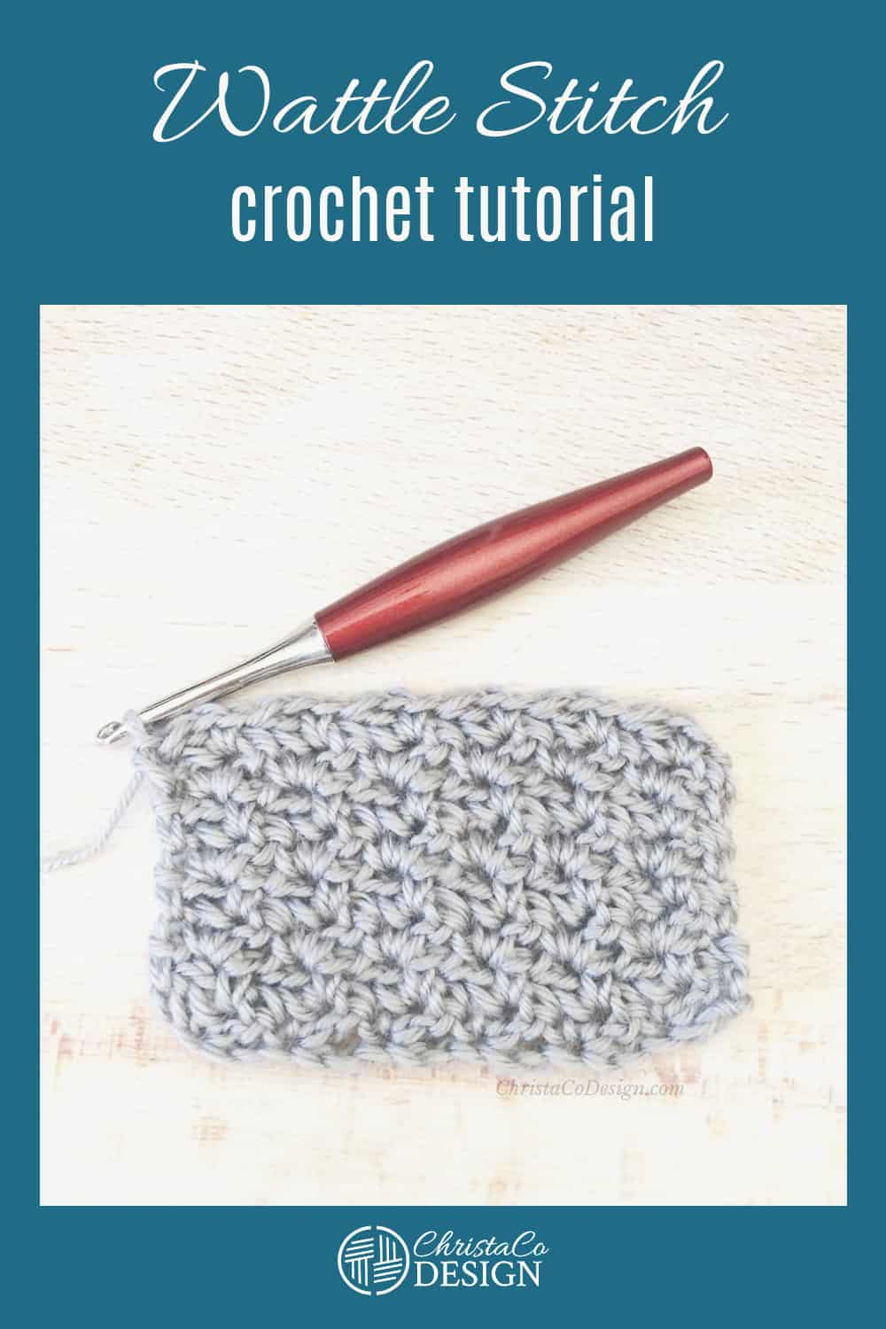 Wattle Stitch Crochet Photo Tutorial + Video - ChristaCoDesign