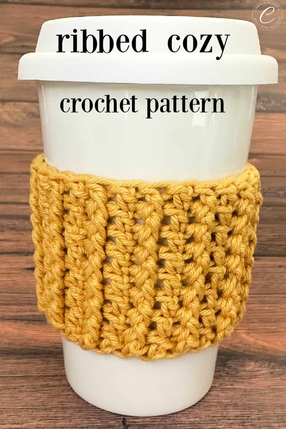 Ribbed Cup Cozy Crochet Pattern With Video Tutorial - ChristaCoDesign